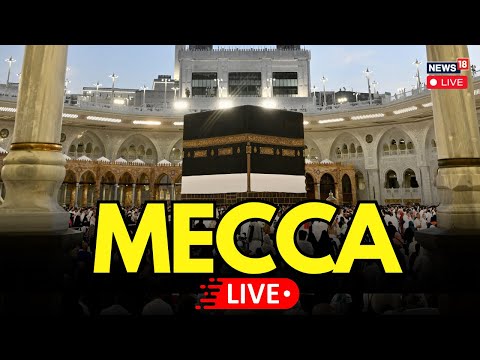 Hajj 2025 Prayers Live | Mecca Live | Muslims Perform Tawaf In The Grand Mosque | News18 Live N18G