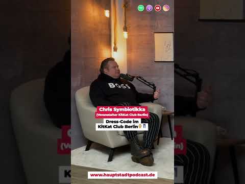 Dresscode im KitKat Club Berlin | Wie kommt man ins KitKat Berlin| Chris Symbiotikka im Interview