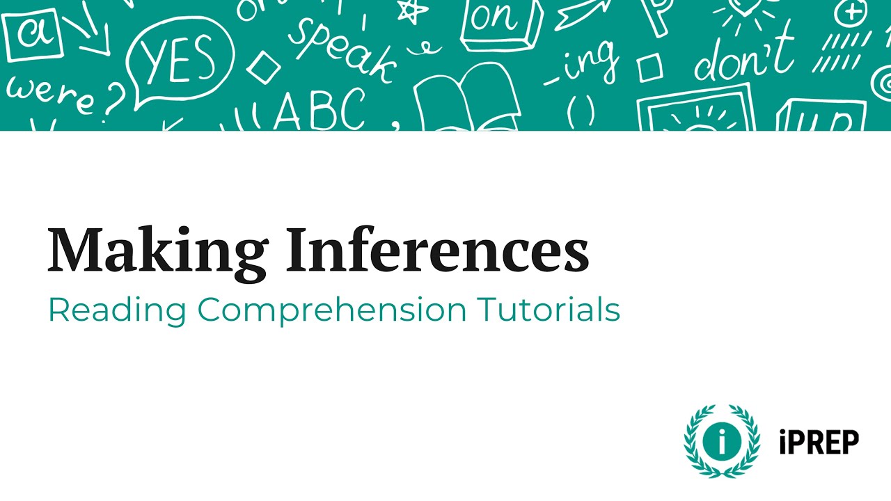 Making Inferences - iPREP's Reading Comprehension Tutorial