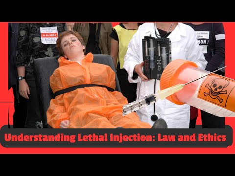 Understanding Lethal Injection: Law and Ethics