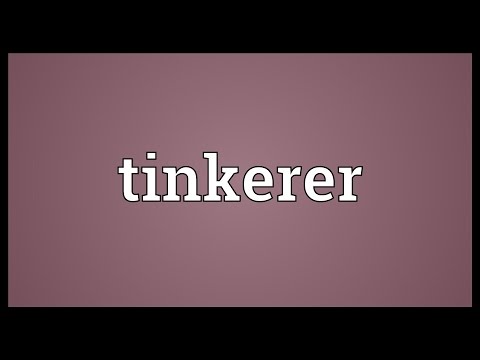 Tinkerer Meaning