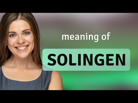 Solingen • SOLINGEN definition