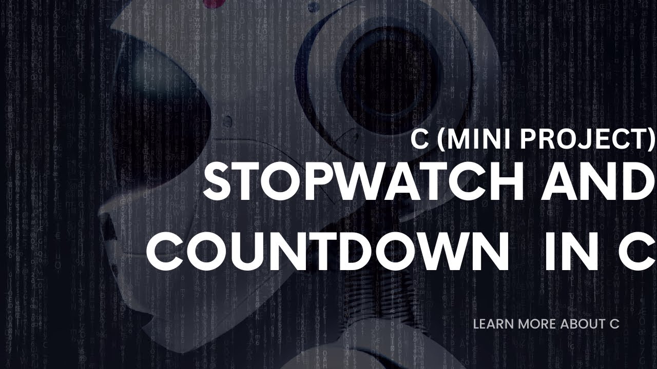 C PROGRAMMING MINI PROJECT || (STOPWATCH AND COUNTDOWN)