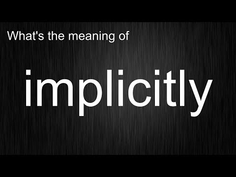 What Does "implicitly" Mean? Unlocking Its Pronunciation Secrets!