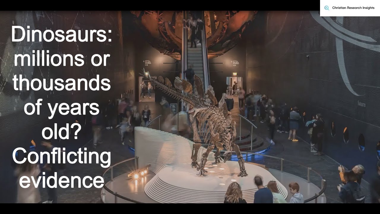 Dinosaurs millions or thousands of years old? Conflicting evidence