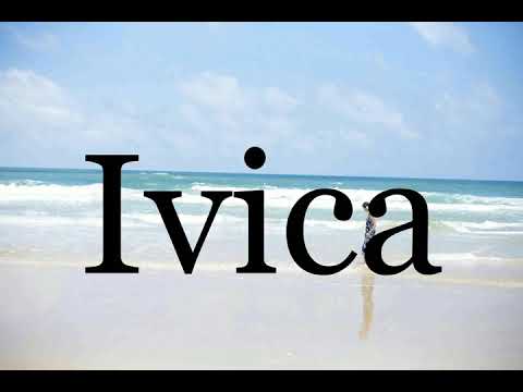 How To Pronounce Ivica🌈🌈🌈🌈🌈🌈Pronunciation Of Ivica