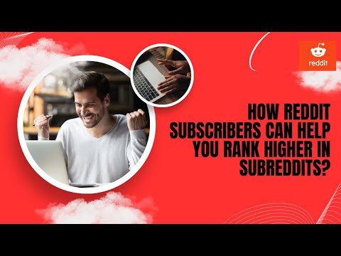 🎯 How Reddit Subscribers Can Help You Rank Higher in Subreddits?