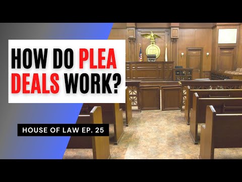 How Do Plea Deals Work? House of Law Ep. 25