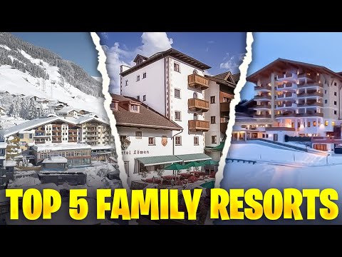 TOP 5 Best Family Resorts In Austria