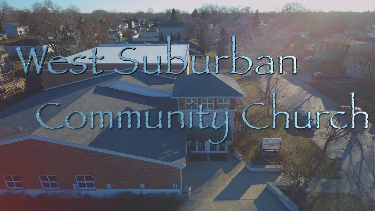 West Suburban Community Church Live Stream