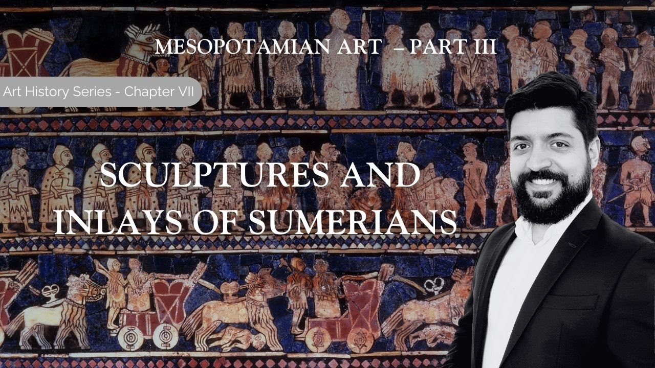 Mesopotamian Art - Part III - Sculptures and Inlays of Sumerians #arthistory #mesopotamia