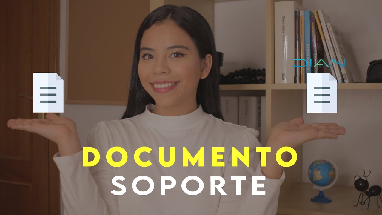 DOCUMENTO SOPORTE - DIAN ✅ Todo lo que debes saber