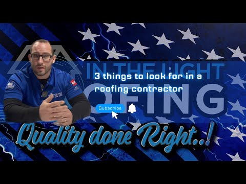 What are 3 things your roofing contractor MUST have?
