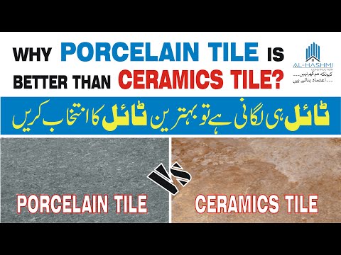 Ceramic Vs Porcelain Tile │ Why Porcelain Tile is Better than Ceramics Tile │Urdu/Hindi