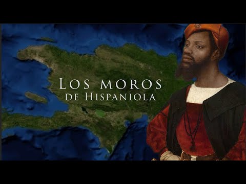Los Moros de Hispaniola : The Moors of Hispaniola