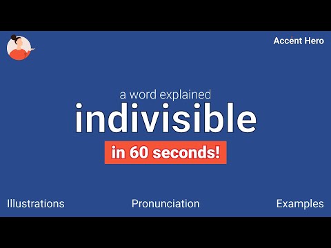 INDIVISIBLE - Meaning and Pronunciation