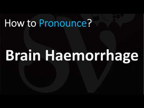 How to Pronounce Brain Haemorrhage? (CORRECTLY)