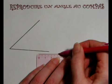 Comment construire un angle avec un compas et une regle ? La réponse ...