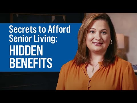 Secrets to Afford Senior Living: Hidden Benefits