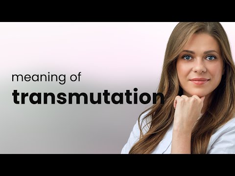 Transmutation • what is TRANSMUTATION meaning