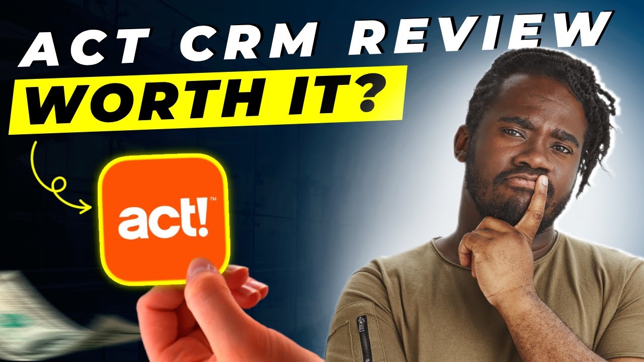 Act CRM Review 2025 | Pros and Cons – Honest & Unbiased