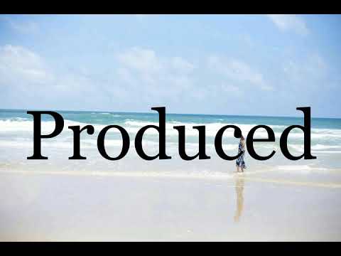 How To Pronounce Produced🌈🌈🌈🌈🌈🌈Pronunciation Of Produced