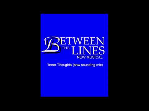 "Inner Thoughts(saw sounding mix) from Between The Lines Musical