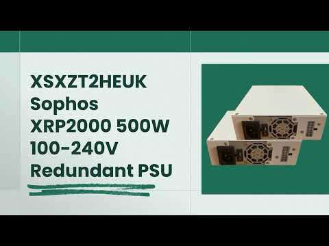 XSXZT2HEUK Sophos XRP2000 500W 100-240V Redundant Switching PS for XGS | ETechBuy