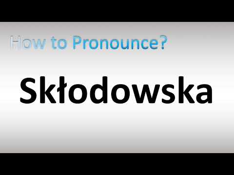 How to Pronounce Sklodowska (Polish)