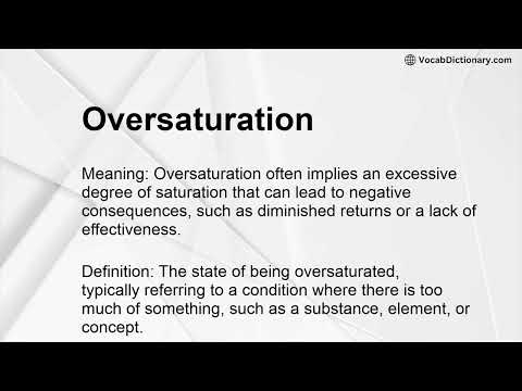 Oversaturation Meaning