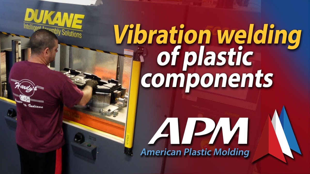 What is Vibration Welding for Injection Molded Parts| American Plastic Molding - APM | Scottsburg IN