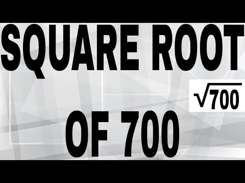 SQUARE ROOT OF 700