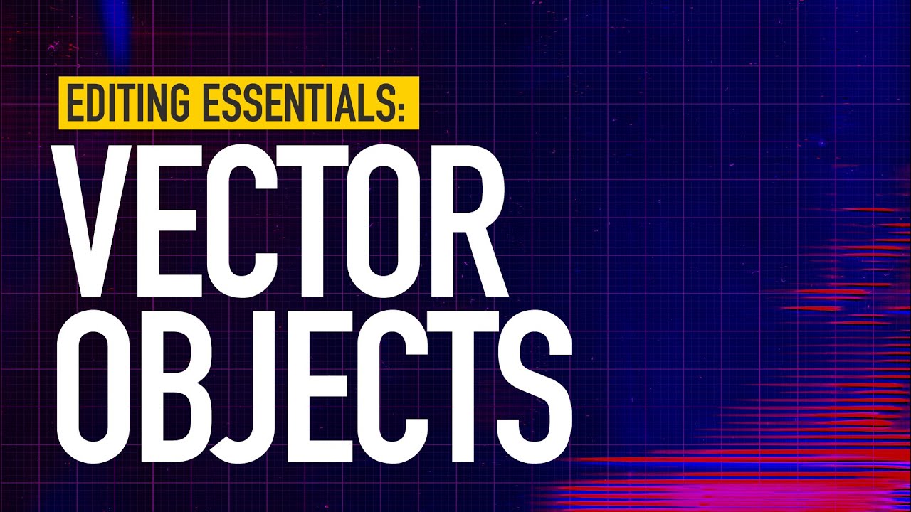 Vector Objects Explained