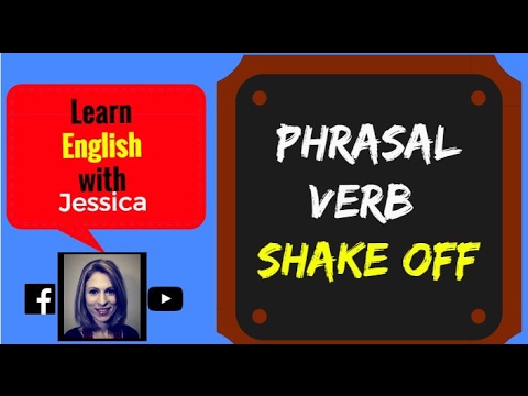 Meaning of "Shake off" - English Phrasal Verbs