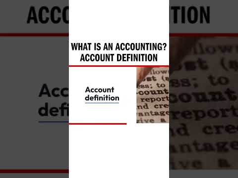 What is an Accounting? Account Definition