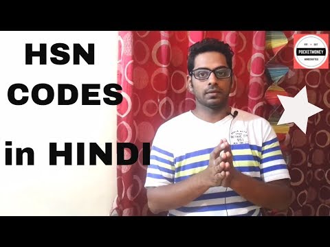 Understand HSN Codes and SAC in Hindi-History of HSN, Basics