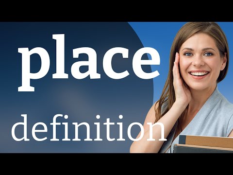 Place • definition of PLACE