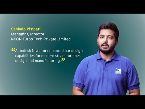 NCON Leverages Autodesk Solutions& Capricot’s Services for Modern Steam Turbine Design&Manufacturing