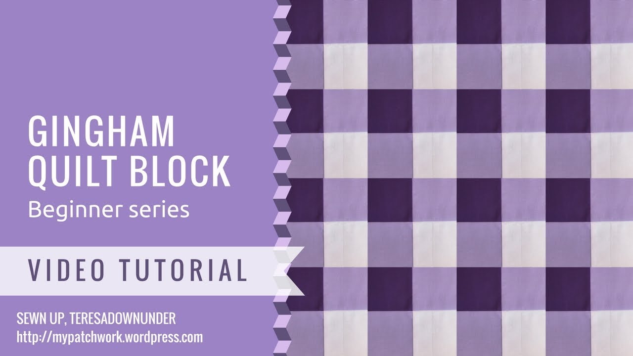 Gingham quilt block video tutorial - Beginner quilting series
