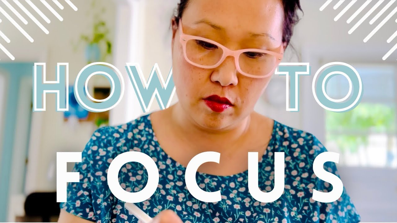 How to Focus: Creative & Productive Tips