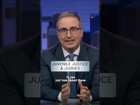 Juvenile Justice & Judges #lastweektonight