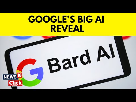 Google BARD To Launch In India | Google BARD | What Is BARD? | News18 Exclusive | English News