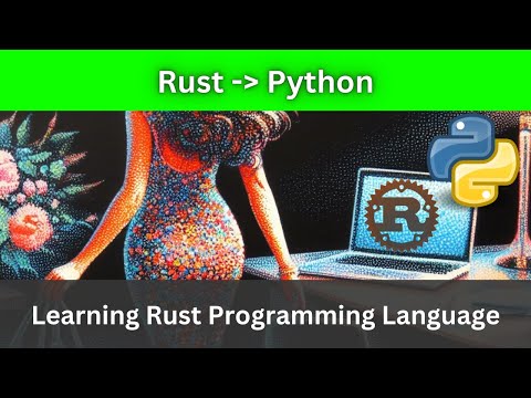Rust code as a Python Module | Maturin | Rust Language