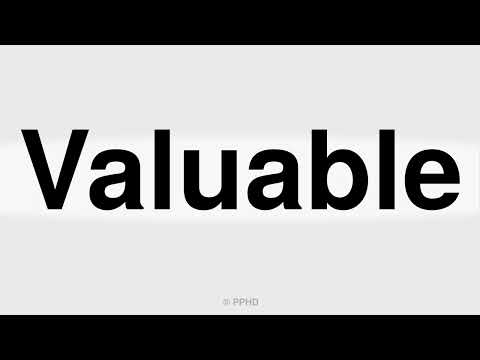 How to Pronounce Valuable