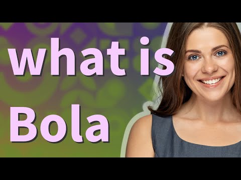 Bola | meaning of Bola