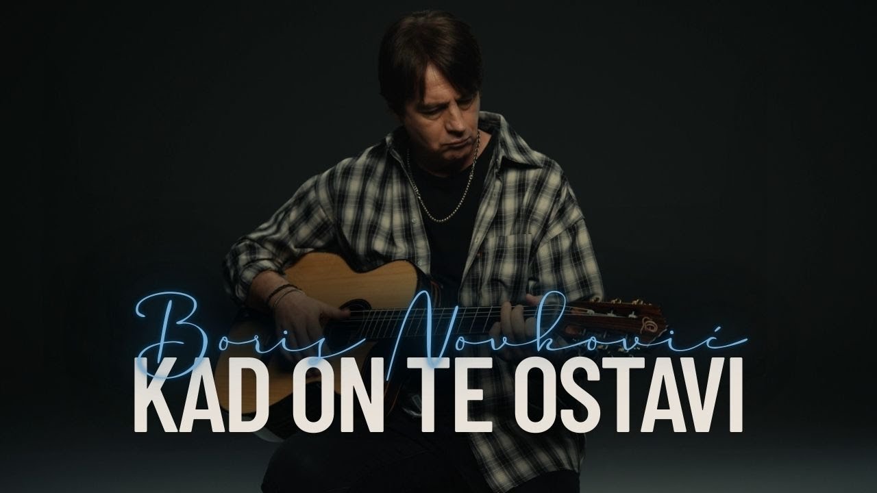 Kad On Te Ostavi by Boris Novković from Croatia | Popnable