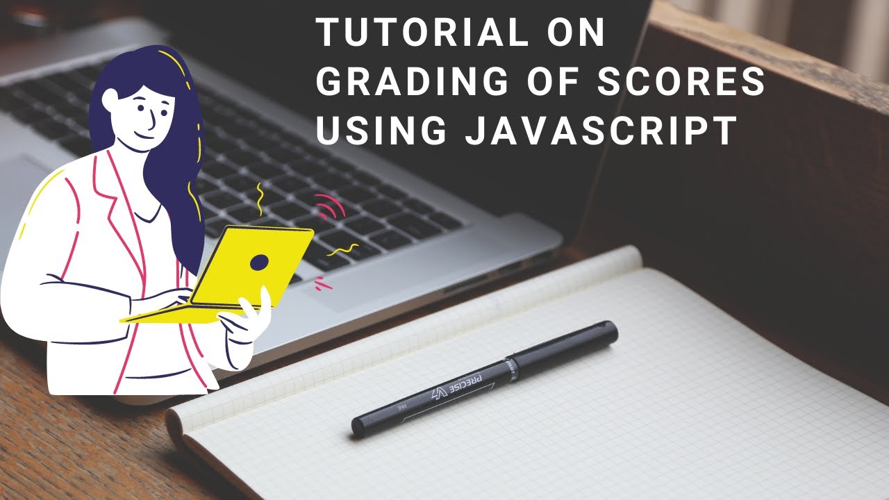 TUTORIAL ON GRADING SCORES USING JAVASCRIPT