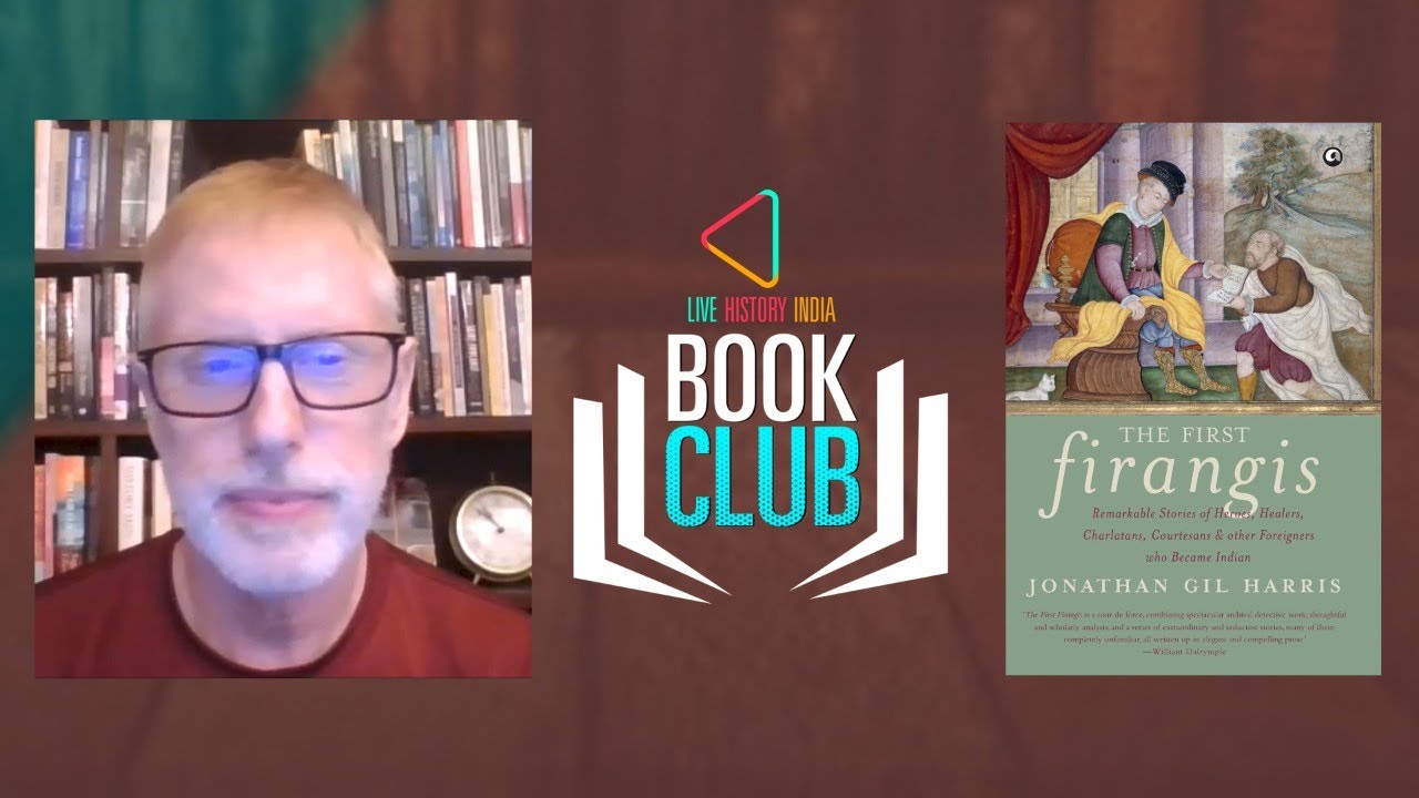 Jonathan Gil Harris on The First Firangis