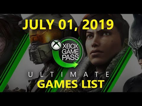 Xbox Game Pass Ultimate - List of Games - July 1, 2019 Update