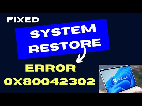 0x80042302 System Restore error on Windows 11 / 10 Fixed